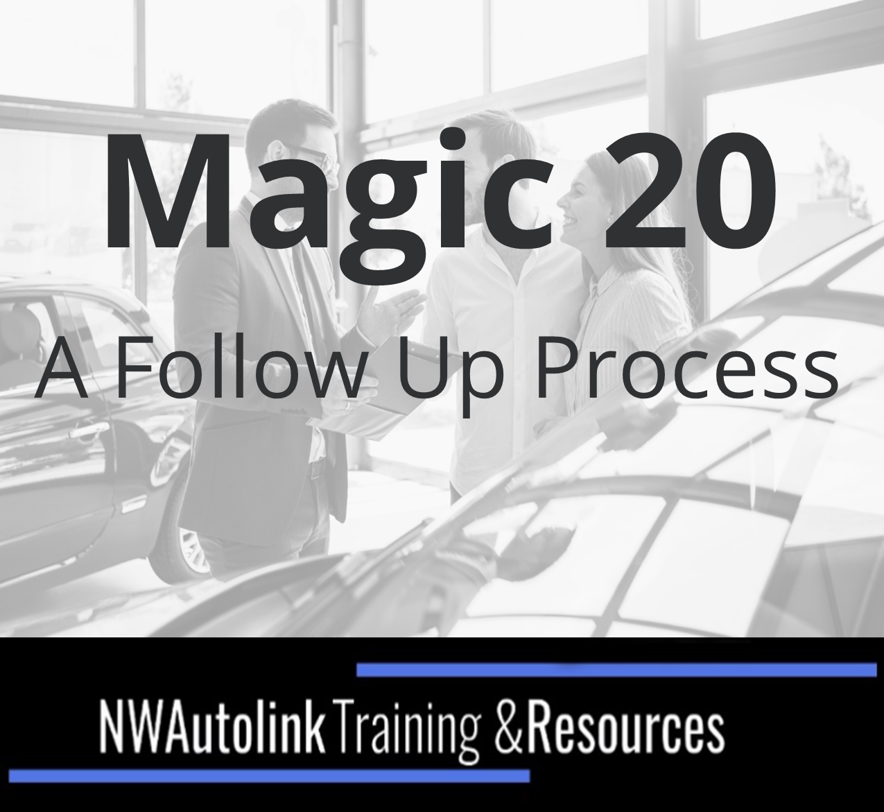 Magic 20 Process Course – NWAutoLink
